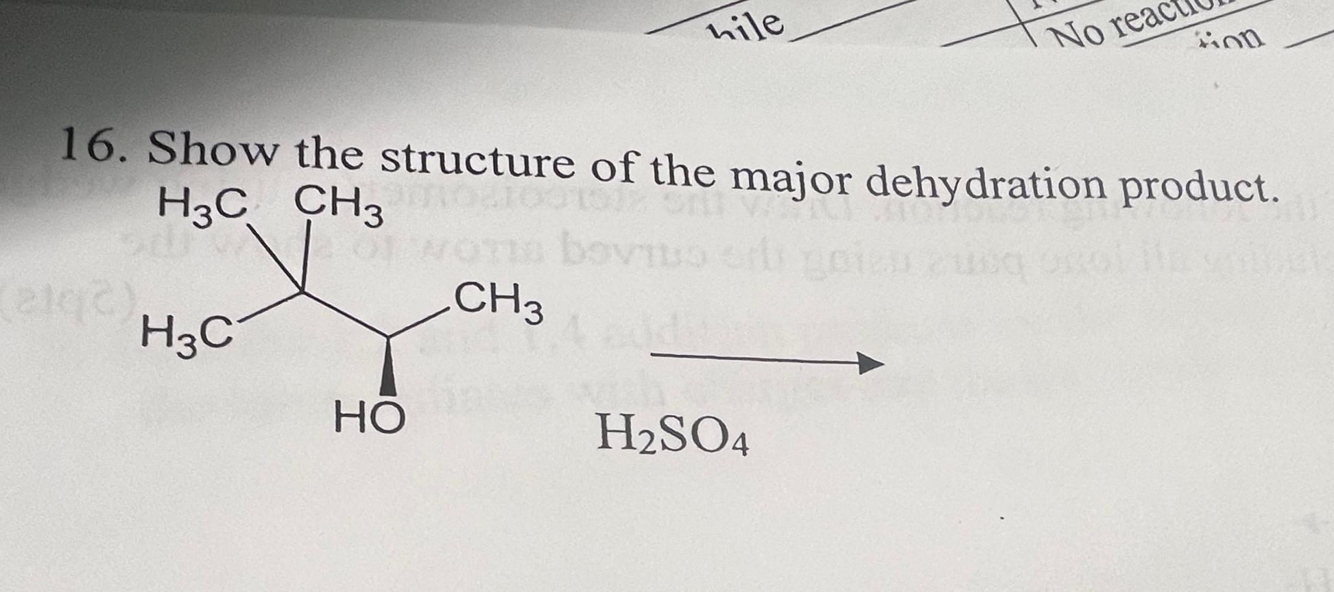 Solved 16. Show the structure of the major dehydration | Chegg.com