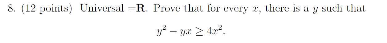 Solved (12 ﻿points) ﻿Universal =R. ﻿Prove that for every x, | Chegg.com