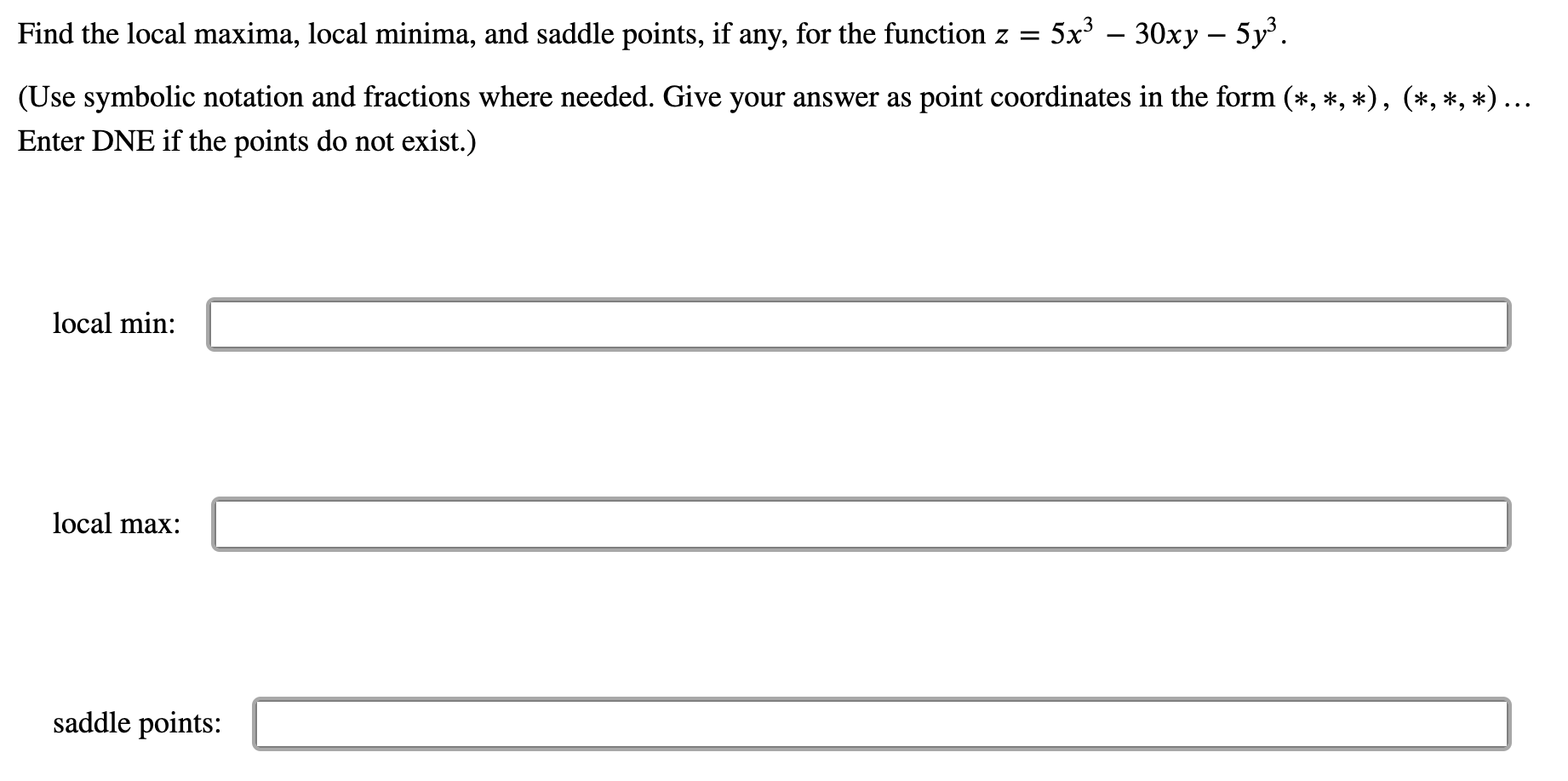 Solved Find the local maxima, local minima, and saddle | Chegg.com