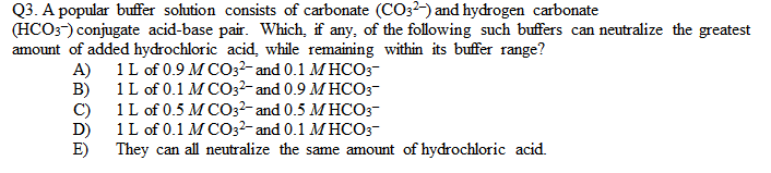Solved Q3. A popular buffer solution consists of carbonate | Chegg.com