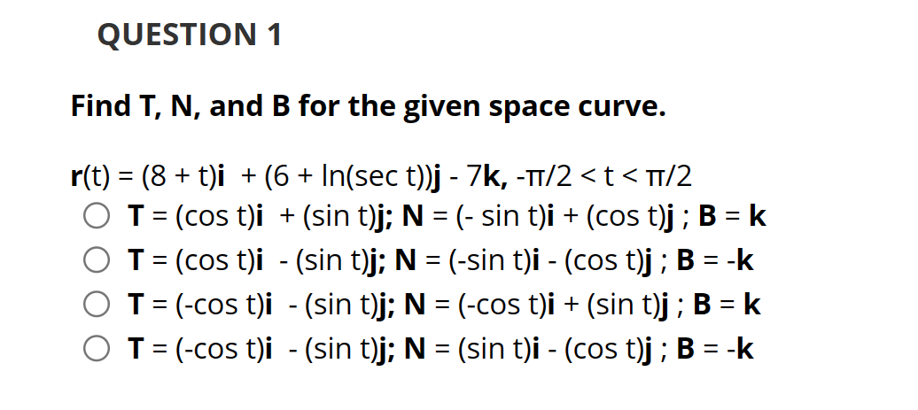 Solved Find T,N, and B for the given space curve. | Chegg.com