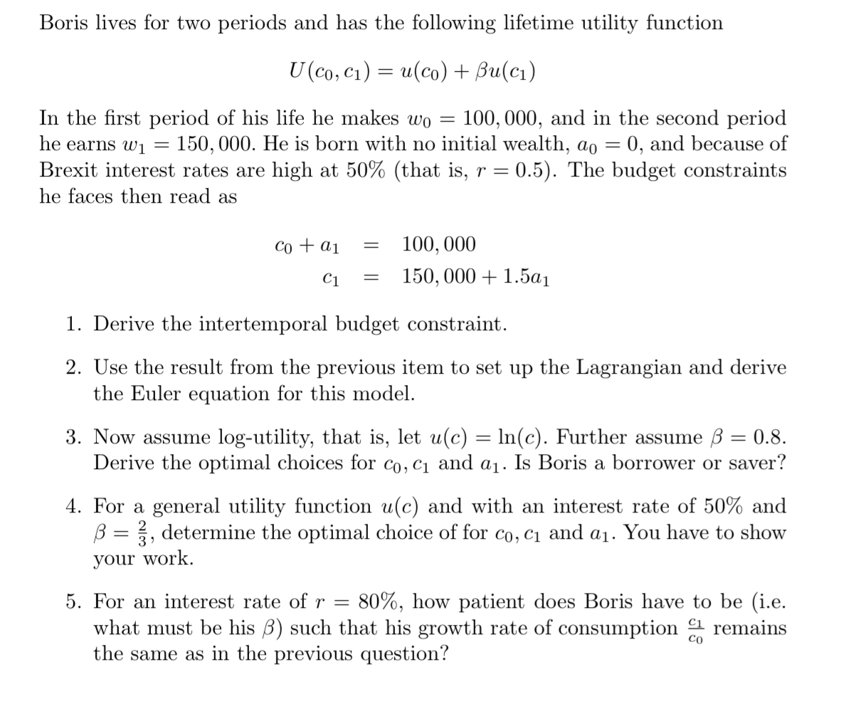 Boris lives for two periods and has the following | Chegg.com