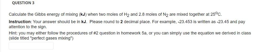 Solved Calculate the Gibbs energy of mixing (kJ) when two | Chegg.com