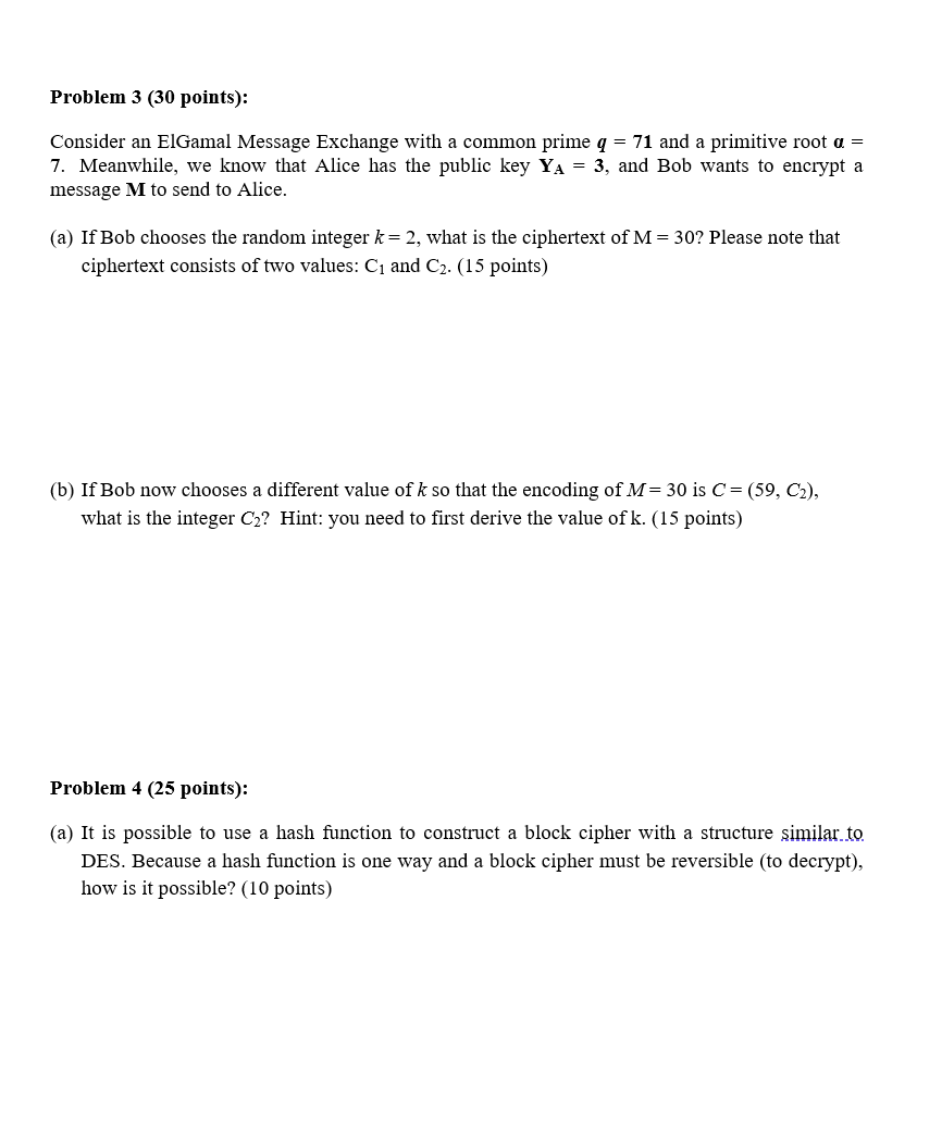 Solved Problem 3 ( 30 ﻿points):Consider an ElGamal Message | Chegg.com