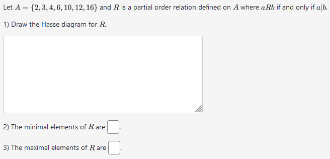 Solved Let A={2,3,4,6,10,12,16} and R is a partial order | Chegg.com