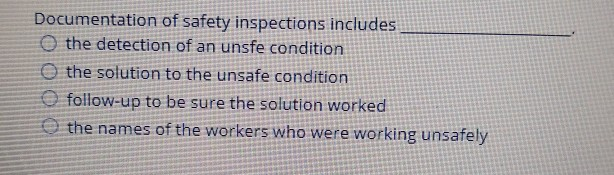 Solved Documentation of safety inspections includes the | Chegg.com
