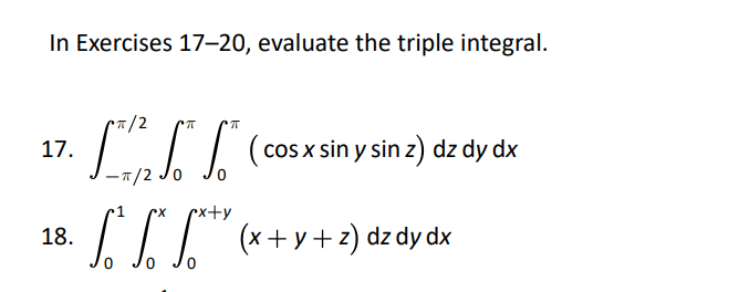 Solved In Exercises 17-20, evaluate the triple integral. 17. | Chegg.com