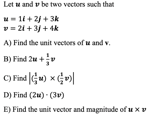 Solved Let u and v be two vectors such that u= li +2j + 3k v | Chegg.com