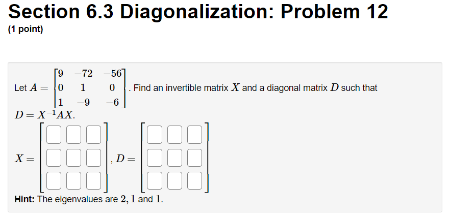 Solved Section 6.3 Diagonalization: Problem 12 (1 point) Let | Chegg.com