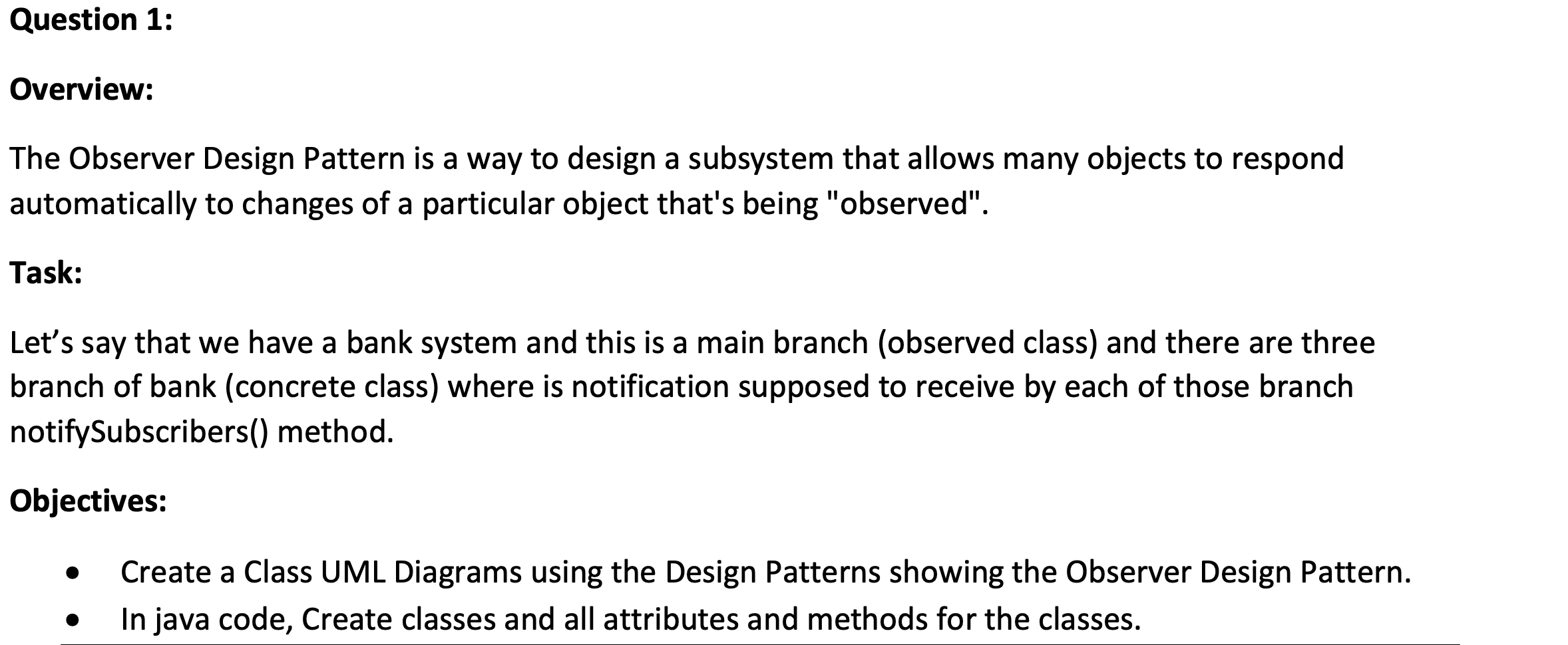 Solved Overview: The Observer Design Pattern is a way to | Chegg.com