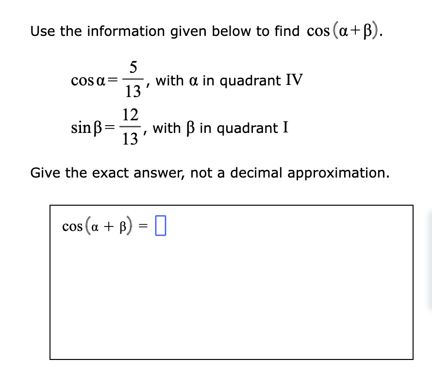 Solved Use the information given below to find cos(α+β). | Chegg.com