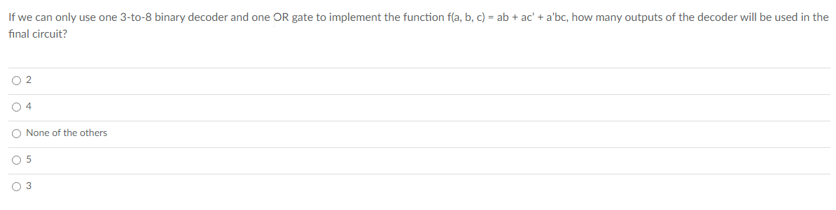 Solved If We Can Only Use One 3 To 8 Binary Decoder And One 0896