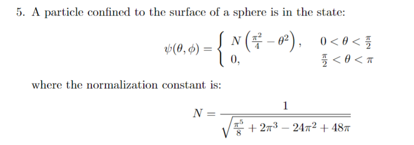 Solved 5 A Particle Confined To The Surface Of A Sphere Is