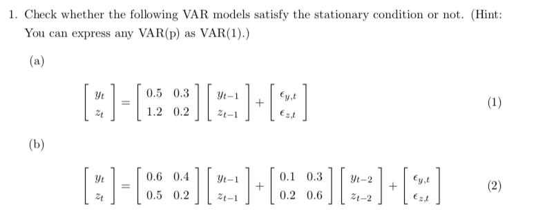 Solved 1 Check Whether The Following Var Models Satisfy The 9070