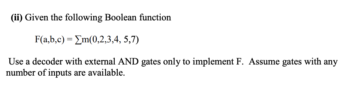 Solved (ii) Given the following Boolean function F(a,b,c) = | Chegg.com