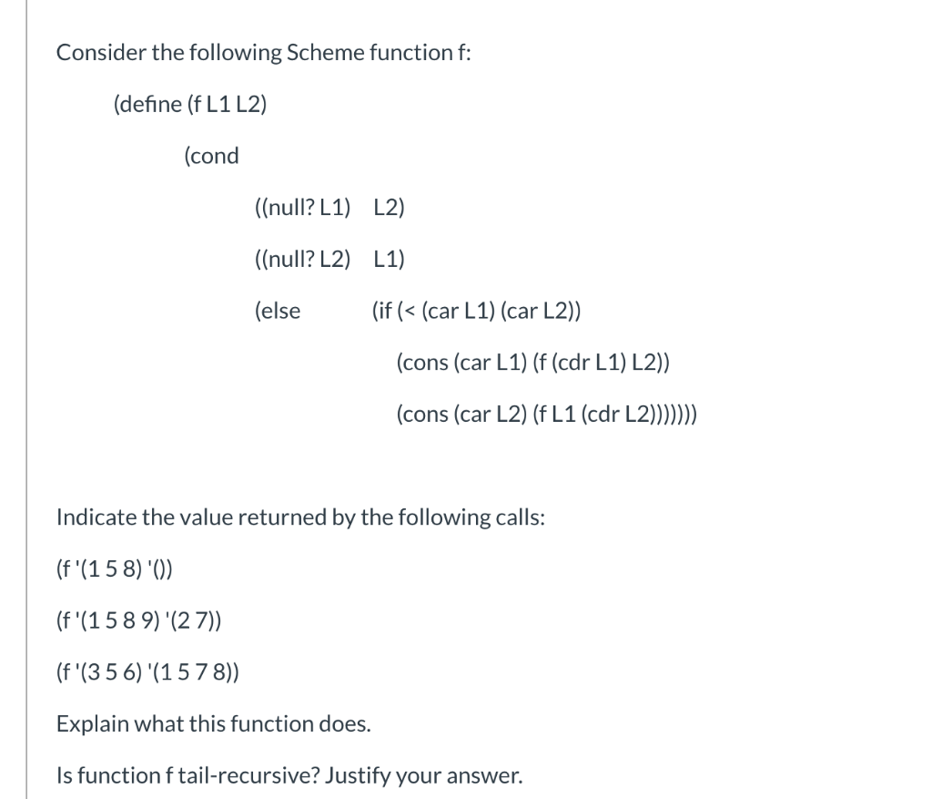 Consider the following Scheme function f: (define (f | Chegg.com