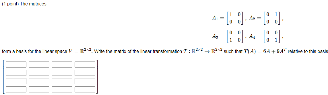 Solved (1 point) The matrices A = A2 2 2 0 =[:O]: 42 = [0] | Chegg.com