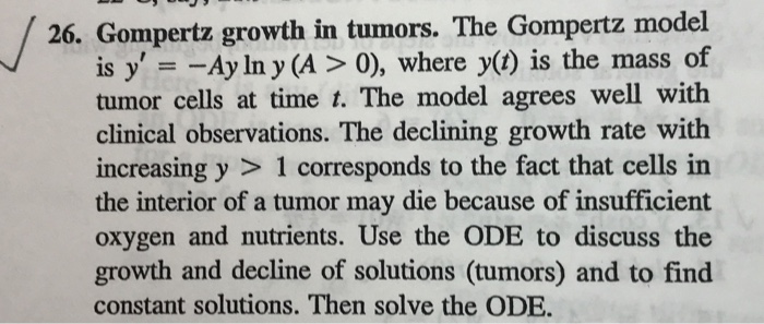 Solved 26. Gompertz growth in tumors. The Gompertz model is | Chegg.com