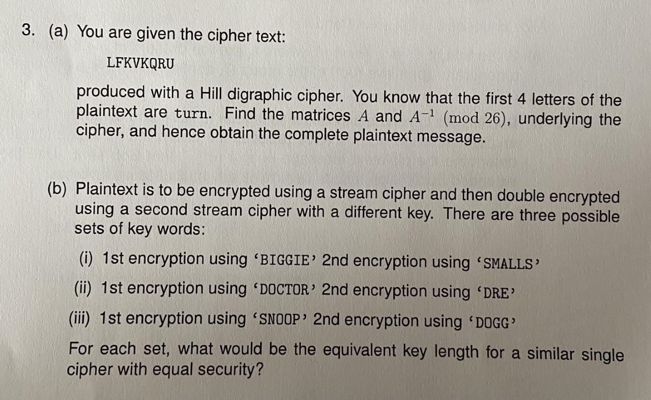 3. (a) You are given the cipher text: LFKVKQRU | Chegg.com
