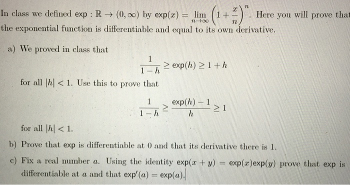 Solved In class we defined exp: R rightarrow (0, infinity) | Chegg.com