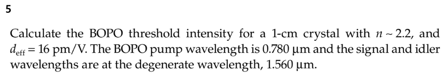 Solved Calculate the BOPO threshold intensity for a 1−cm | Chegg.com