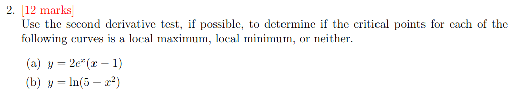 Solved 2. [12 marks ] Use the second derivative test, if | Chegg.com