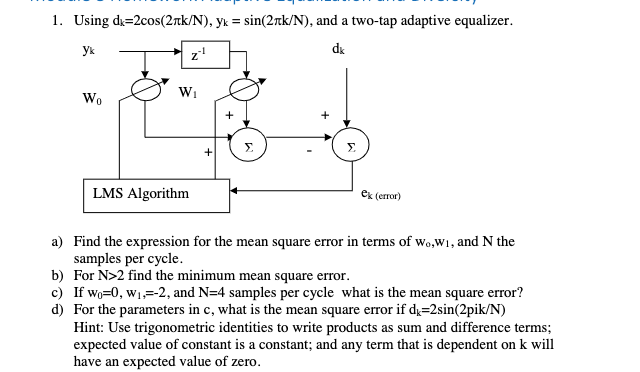 Solved 1. Using dk=2cos(2πk/N),yk=sin(2πk/N), and a two-tap | Chegg.com
