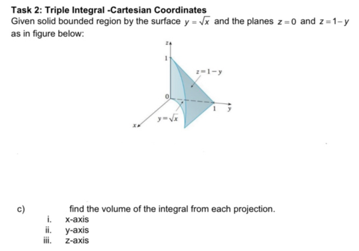 Solved Task 2: Triple Integral -Cartesian Coordinates Given | Chegg.com