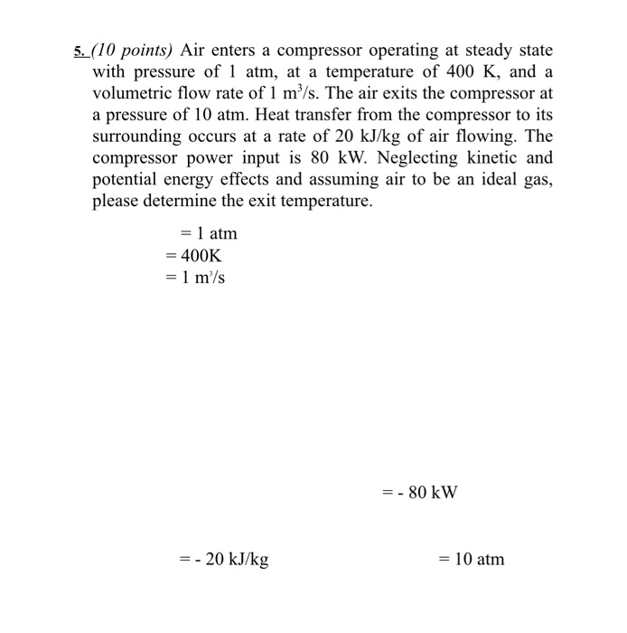 Solved 5.(10 points) Air enters a compressor operating at | Chegg.com