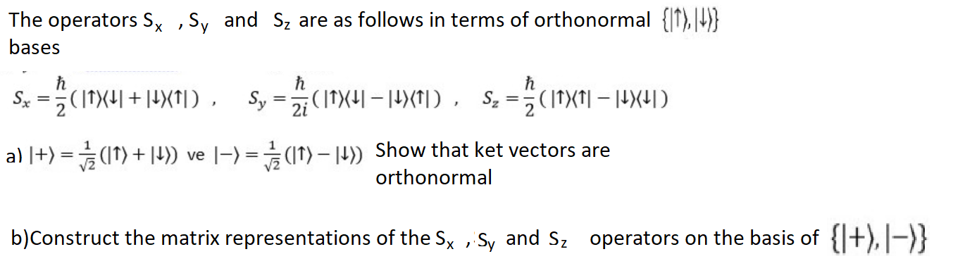 Solved The operators Sx , Sy and Sy are as follows in terms | Chegg.com