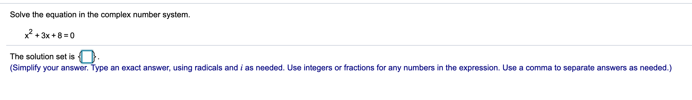 Solved Solve the equation in the complex number system. x? + | Chegg.com