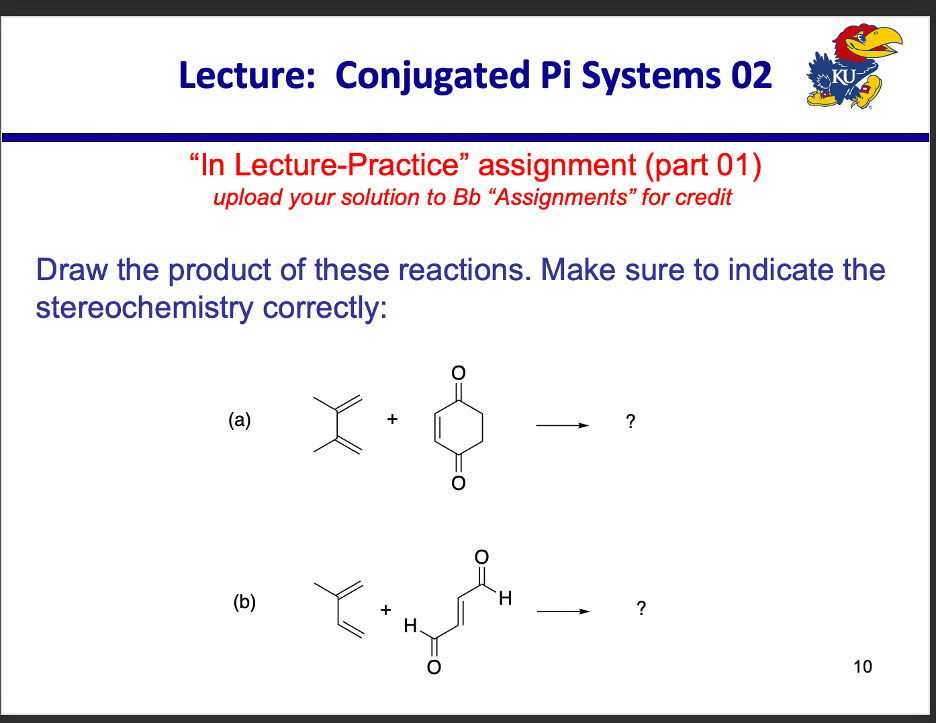 Solved Lecture: Conjugated Pi Systems 02 KU A “In | Chegg.com
