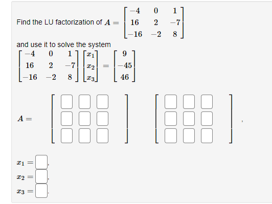 Solved HA 1 Find the LU factorization of A = = 1 4 2 7 -2 - | Chegg.com