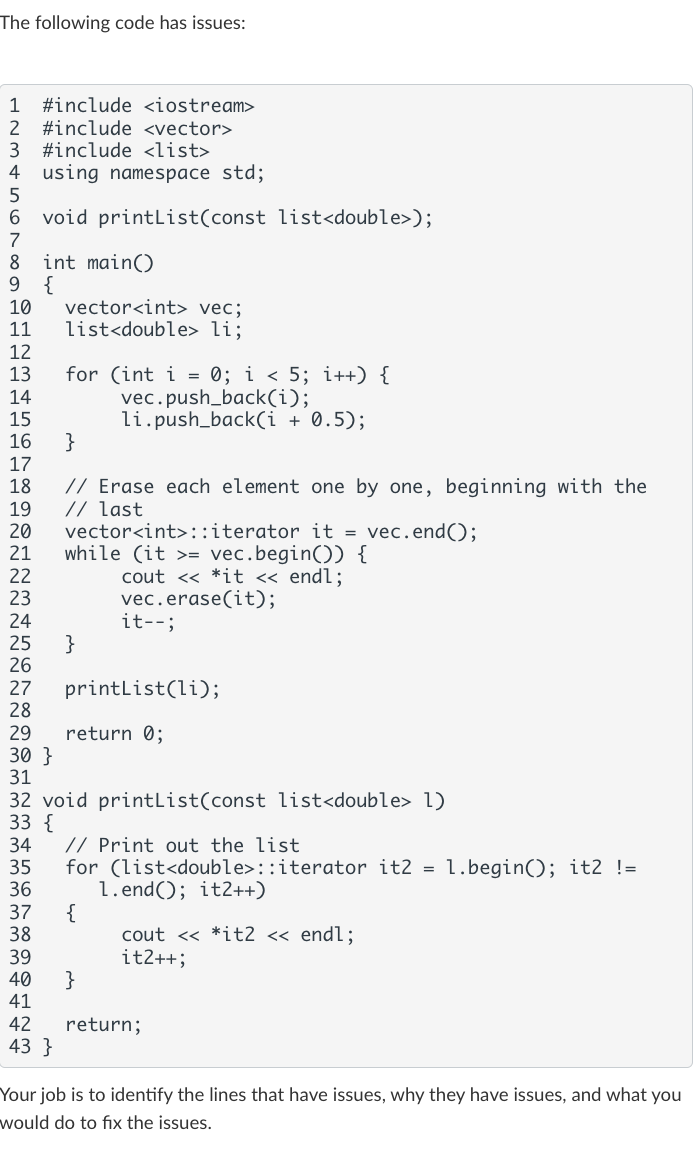 Solved The following code has issues: Your job is to | Chegg.com