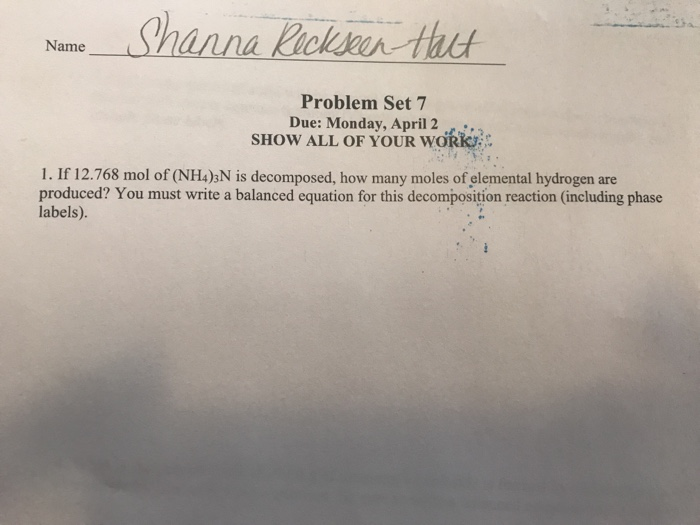 Solved Name Problem Set 7 SHOW ALL OF YOUR WORK produced? | Chegg.com