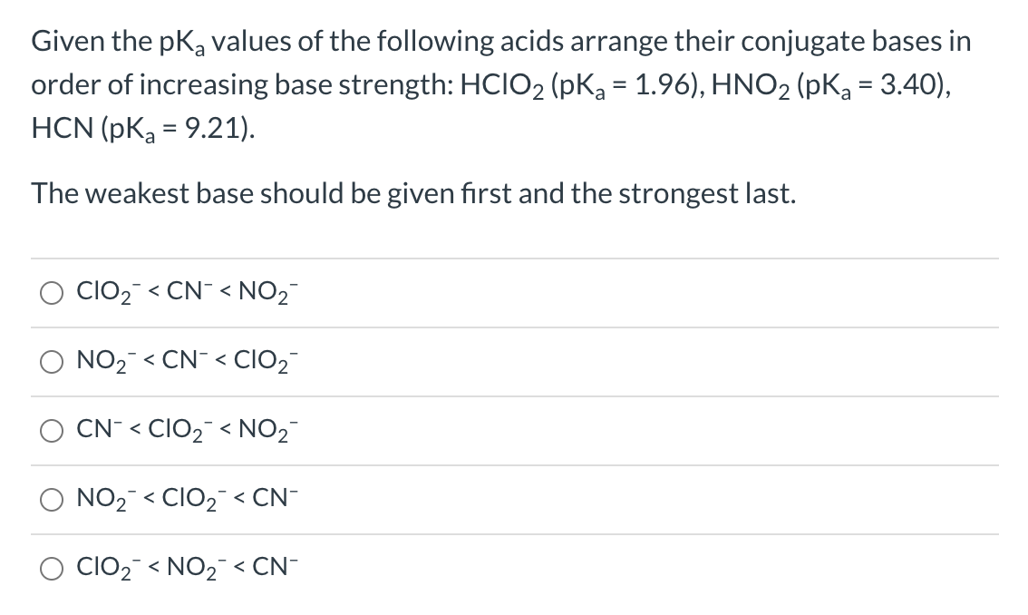 Solved Given the pKa values of the following acids arrange | Chegg.com