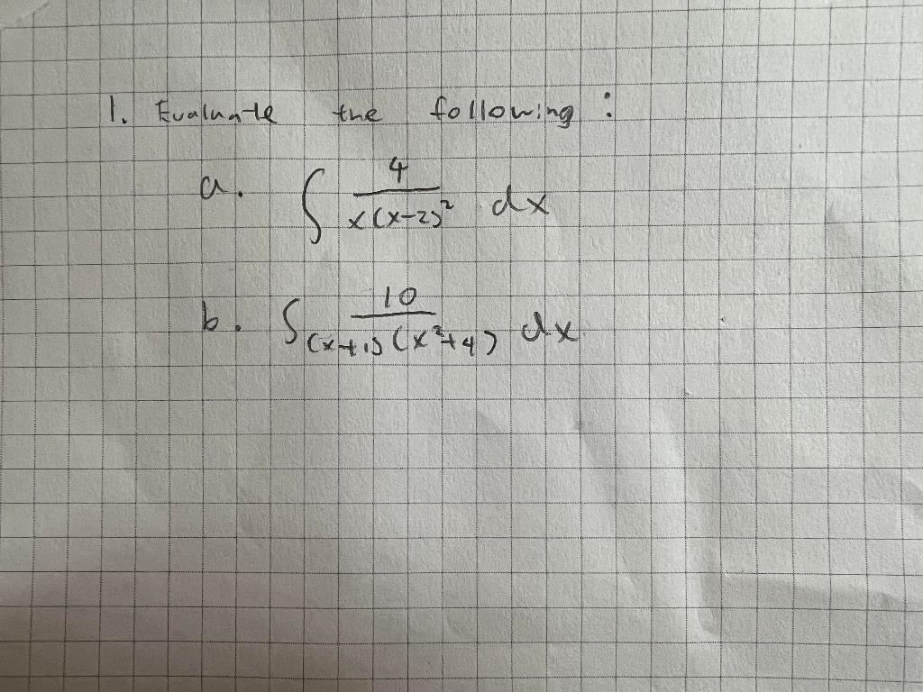 Solved 1. Evaluate the following a⋅x(x−2)24dx b. | Chegg.com
