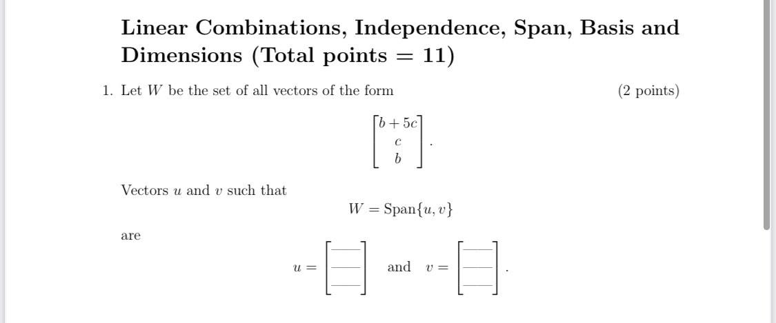 Solved Linear Combinations, Independence, Span, Basis and | Chegg.com