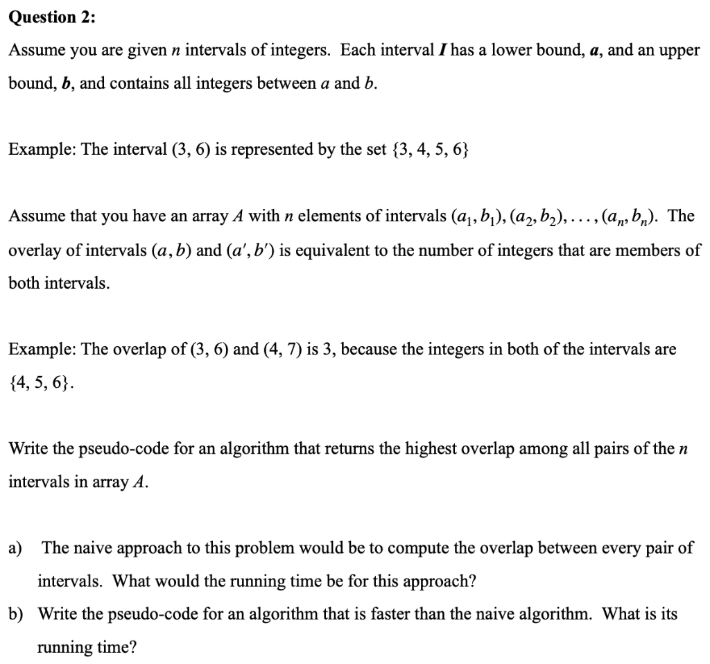 Solved Question 2: Assume you are given n intervals of | Chegg.com