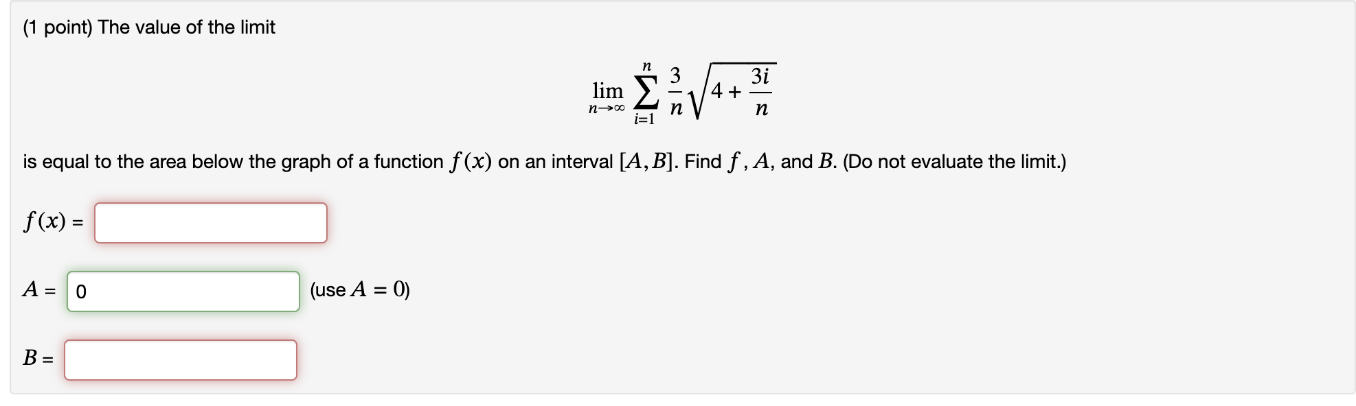 Solved (1 point) The value of the limit limn→∞∑i=1nn34+n3i | Chegg.com