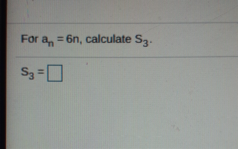 Solved For a = 6n, calculate S. S= | Chegg.com