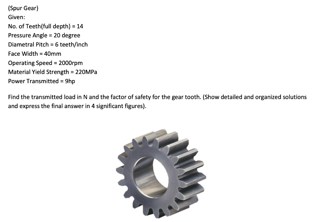 Solved (Spur Gear) Given: No. of Teeth(full depth) = 14 | Chegg.com