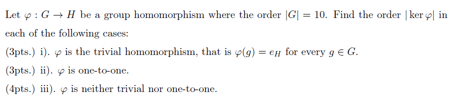 Solved Let : G H be a group homomorphism where the order |G| | Chegg.com