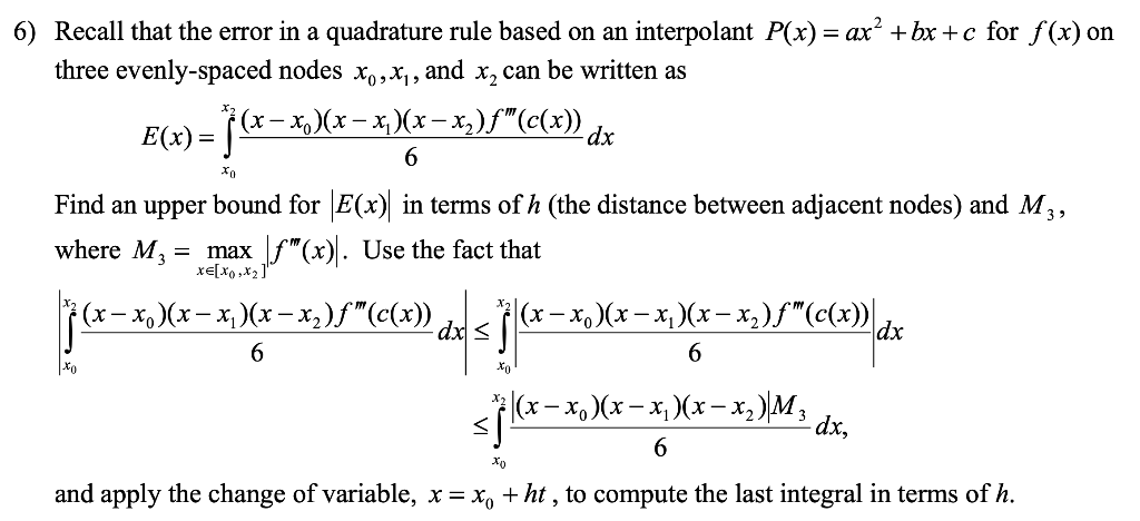 Solved 6) Recall that the error in a quadrature rule based | Chegg.com