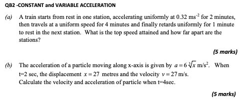 Solved QB2-CONSTANT and VARIABLE ACCELERATION (a) A train | Chegg.com