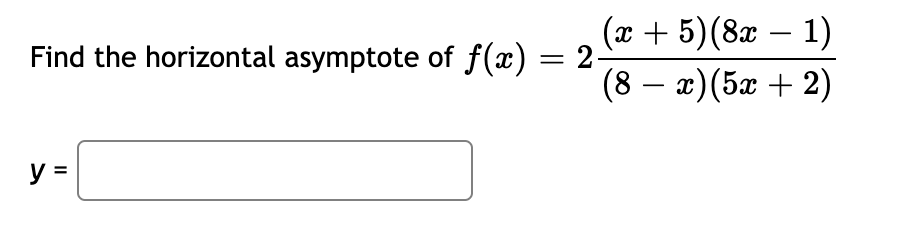 Solved Find the horizontal asymptote of | Chegg.com
