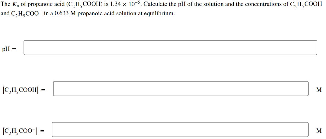 Solved The Ka of propanoic acid (C2H5COOH) is 1.34×10−5. | Chegg.com