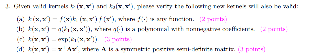 Solved 3. Given valid kernels ki(x, x') and k2(x,x), please | Chegg.com