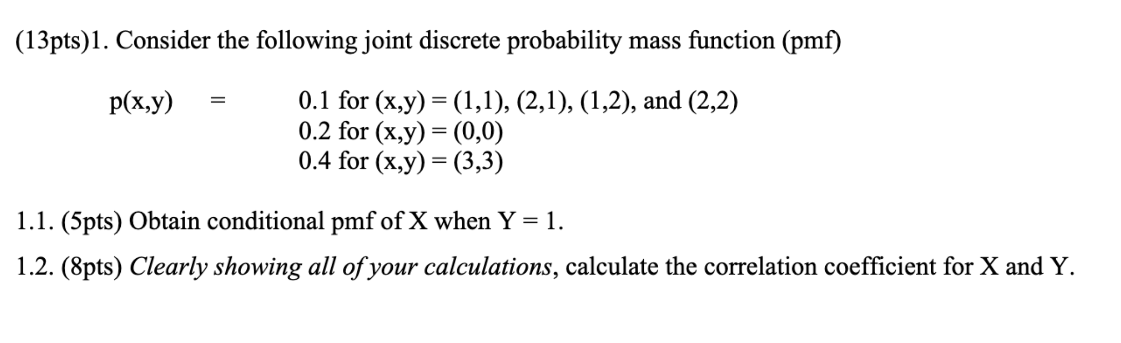 Solved (13pts)1. Consider the following joint discrete | Chegg.com
