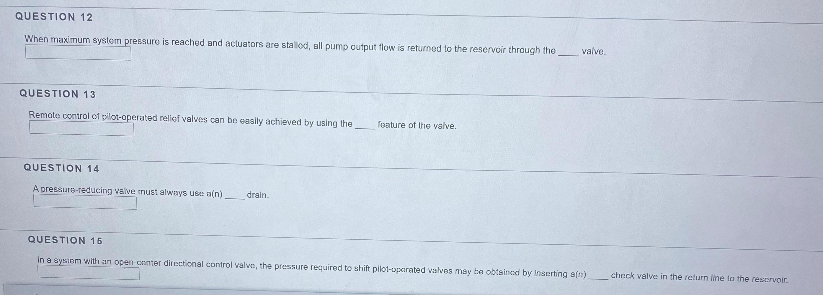 Solved QUESTION 12 When maximum system pressure is reached | Chegg.com